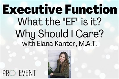 Executive Function: What the “EF” is It and Why Should I Care? (2023-04 ...