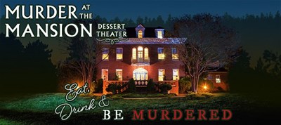 Murder at the Mansion: Eat, Drink & Be Murdered In Partnership with A ...